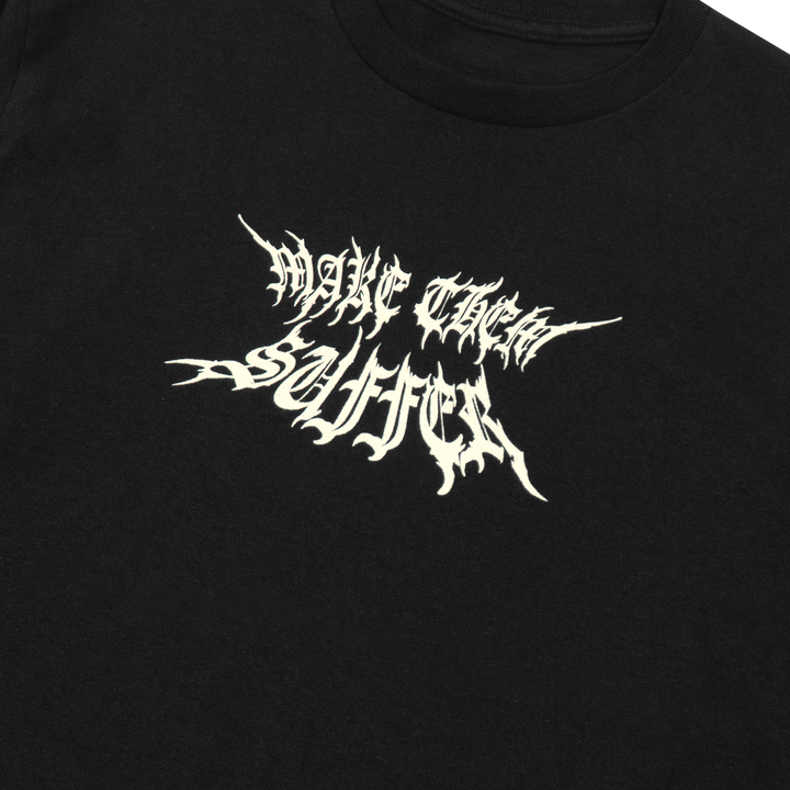 MAKE THEM SUFFER | Official Merchandise